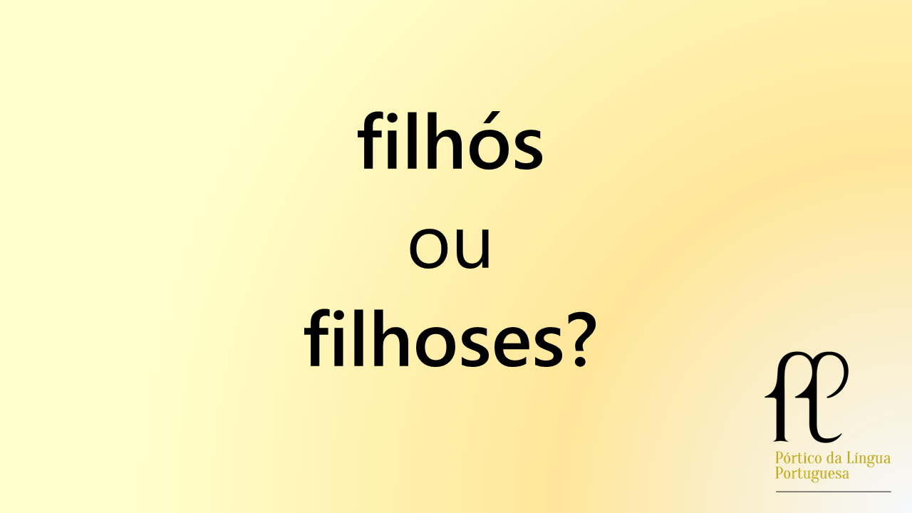 filhós ou filhoses?